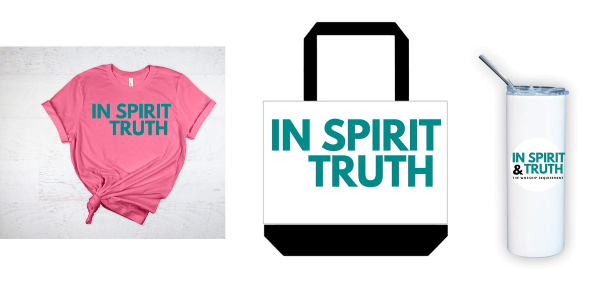 ** SEPTEMBER 2024 THEME** IN SPIRIT & TRUTH THE WORSHIP REQUIREMENT Bu – Lyfe's Tees